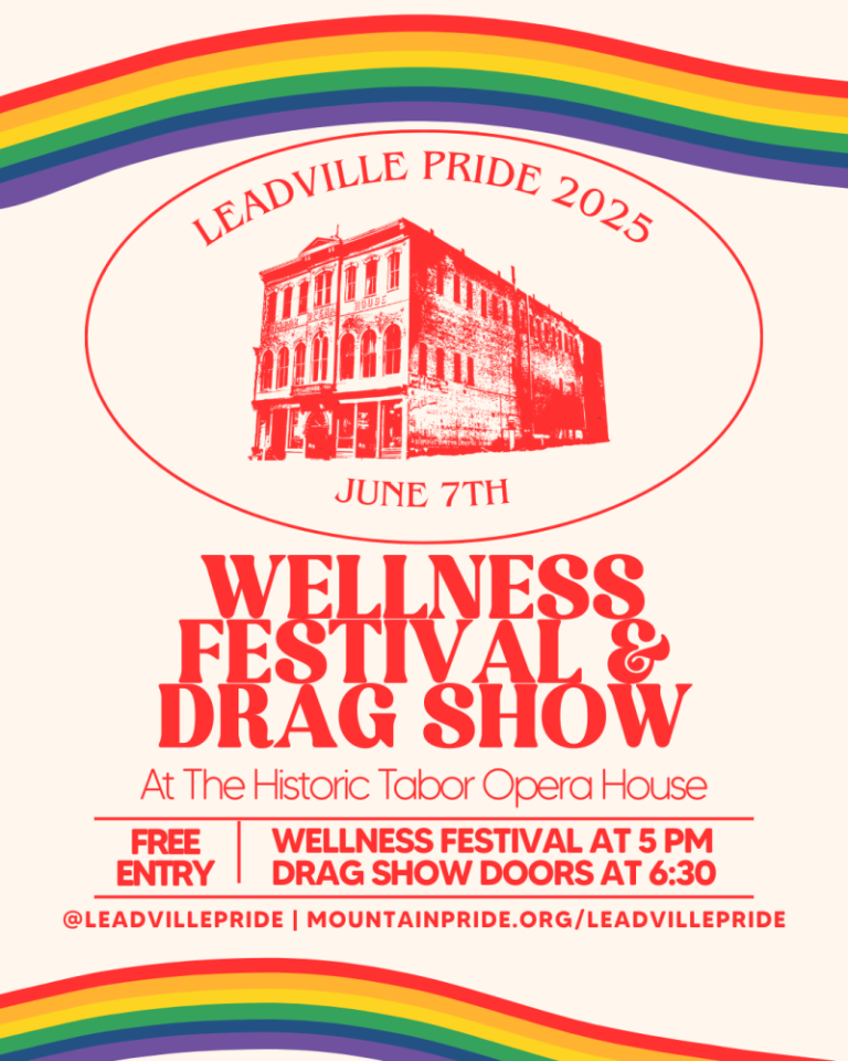 Leadville Pride Drag Show at Tabor Opera House - Visit Leadville Twin Lakes